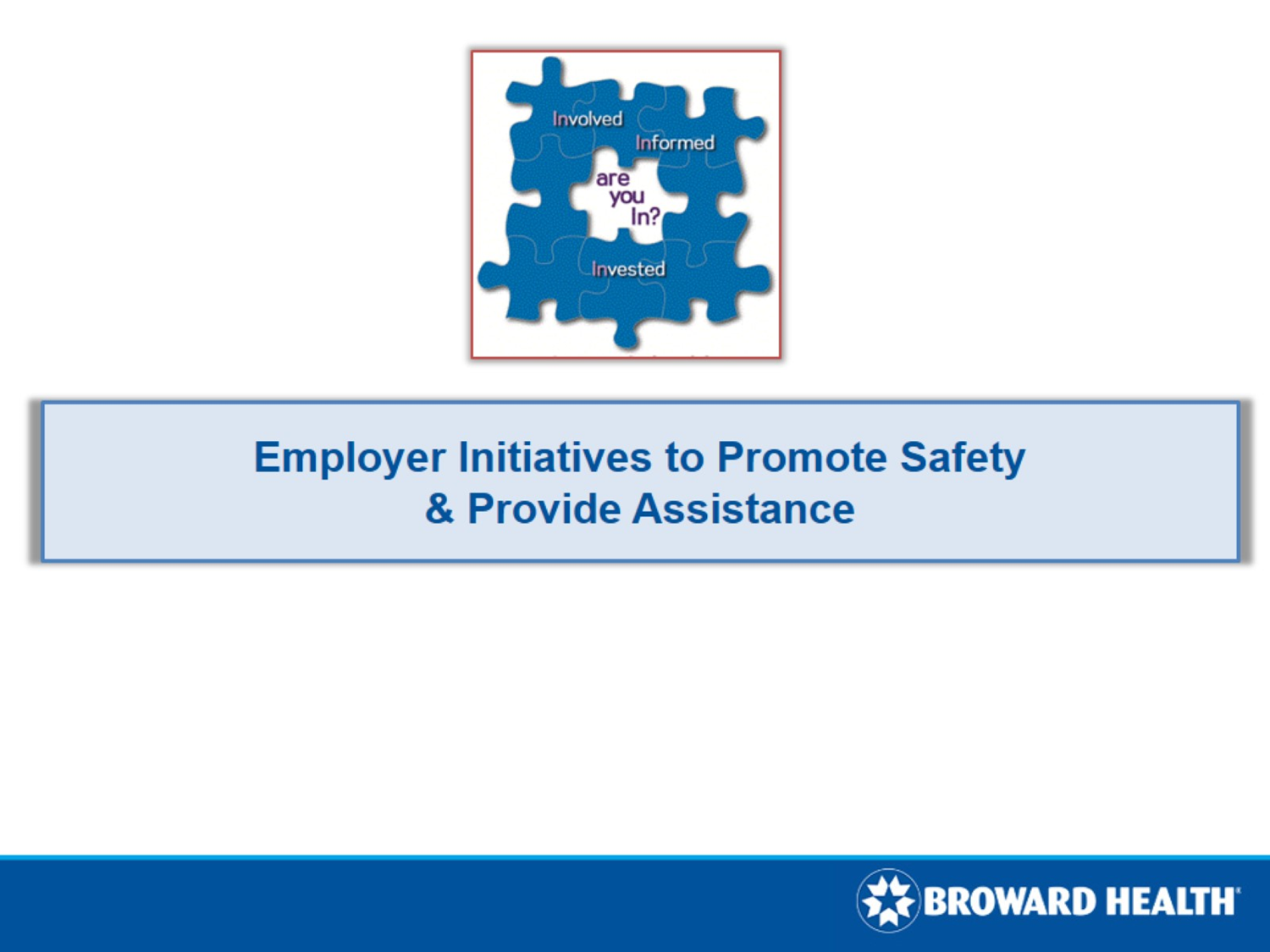 Employer Initiatives to Promote Safety and Provide Assistance